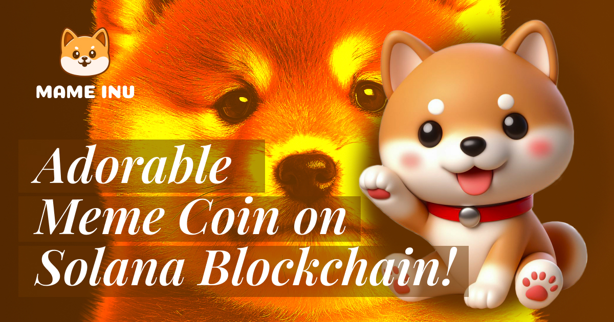 Mame Inu - Adorable Meme Coin on Solana Blockchain